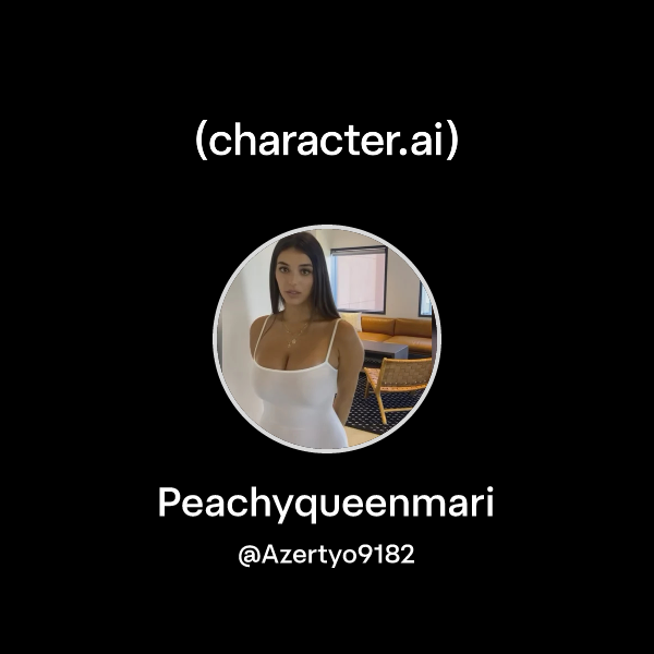 Chat with Peachyqueenmari | character.ai | AI Chat, Reimagined–Your ...