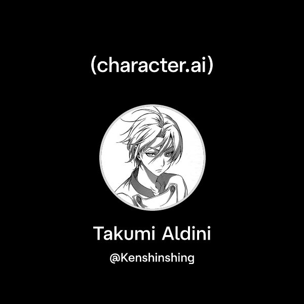 Chat with Takumi Aldini | character.ai | Personalized AI for every moment of your day