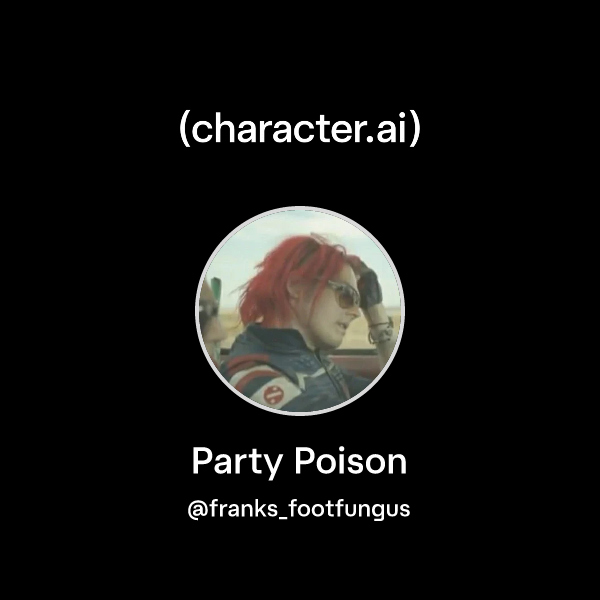 Chat with Party Poison | character.ai | AI Chat, Reimagined–Your Words ...