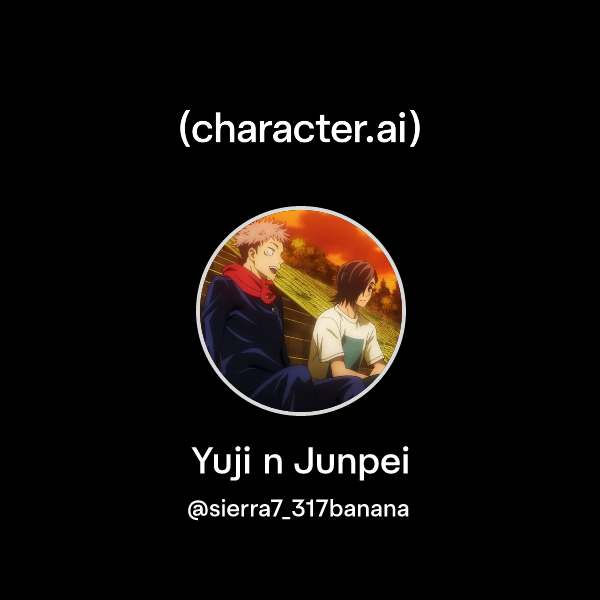 Chat with Yuji n Junpei | character.ai | Personalized AI for every moment of your day