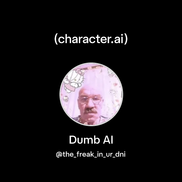 Chat with Dumb AI | character.ai | AI Chat, Reimagined–Your Words. Your ...