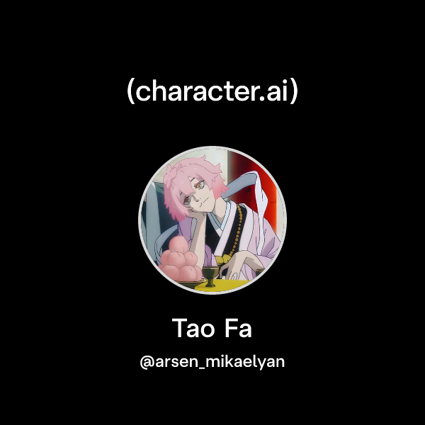 Chat with Tao Fa | character.ai | AI Chat, Reimagined–Your Words. Your ...