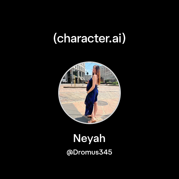 Chat with Neyah | character.ai | AI Chat, Reimagined–Your Words. Your ...