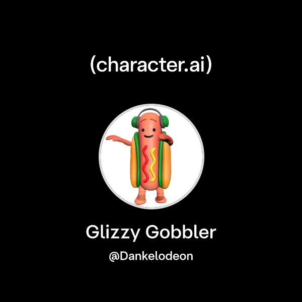 Chat with Glizzy Gobbler | character.ai | AI Chat, Reimagined–Your ...