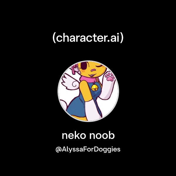Chat with neko noob | character.ai | Personalized AI for every moment ...