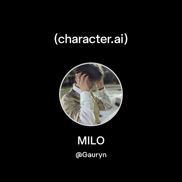 Chat with MILO | character.ai | AI Chat, Reimagined–Your Words. Your World.