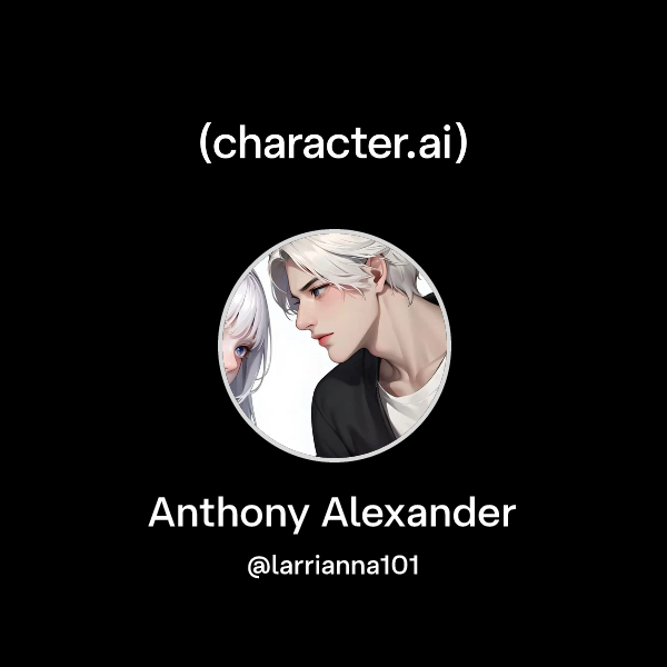 Chat with Anthony Alexander | character.ai | AI Chat, Reimagined–Your Words. Your World.
