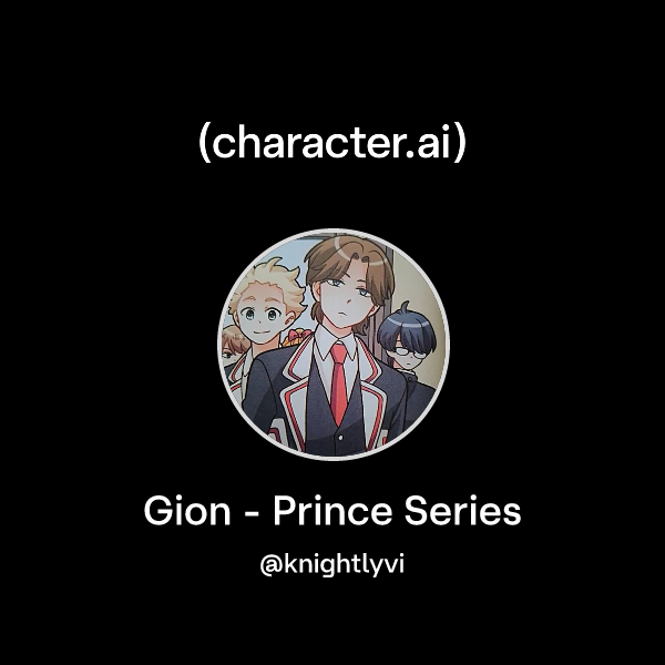 Chat with Gion - Prince Series | character.ai | Personalized AI for ...