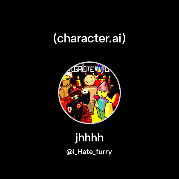 Chat with jhhhh | character.ai | Personalized AI for every moment of ...