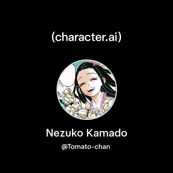 Chat with Nezuko Kamado | character.ai | Personalized AI for every moment of your day