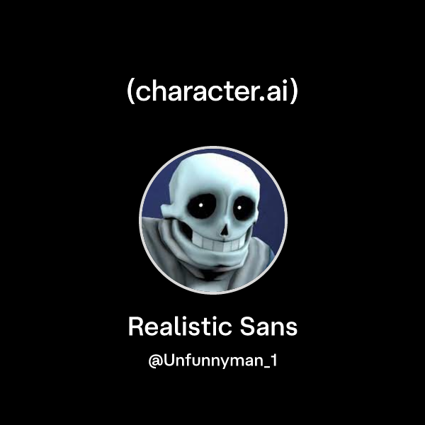 Chat with Realistic Sans | character.ai | AI Chat, Reimagined–Your ...