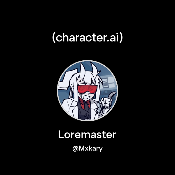 Chat with Loremaster | character.ai | AI Chat, Reimagined–Your Words. Your World.