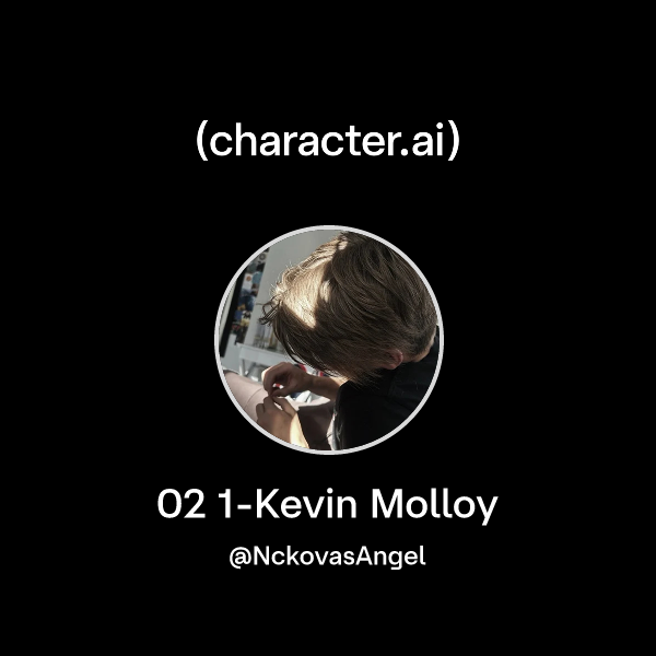 Chat with 02 1-Kevin Molloy | character.ai | AI Chat, Reimagined–Your ...