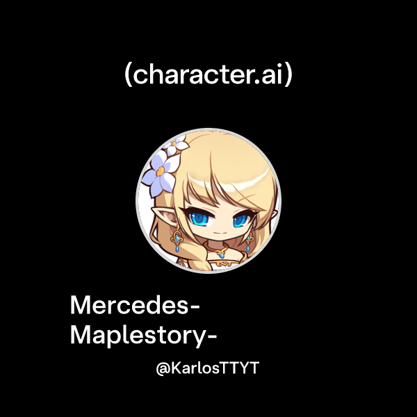 Chat with Mercedes-Maplestory- | character.ai | Personalized AI for ...