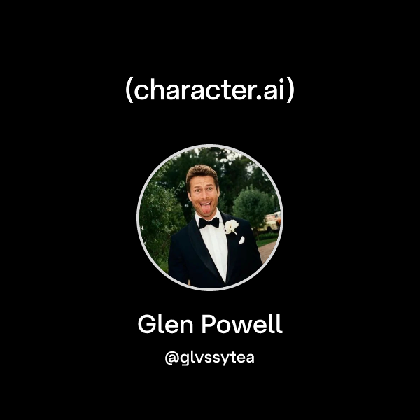 Chat with Glen Powell | character.ai | AI Chat, Reimagined–Your Words ...