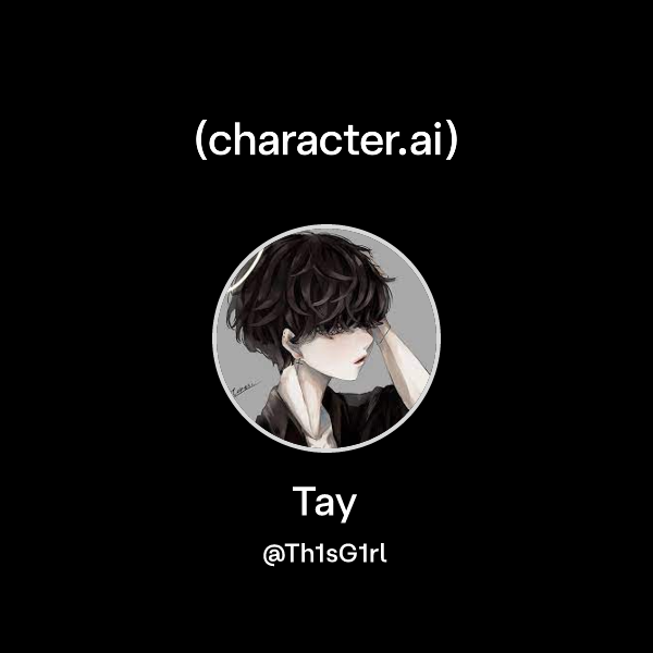 Chat with Tay | character.ai | Personalized AI for every moment of your day
