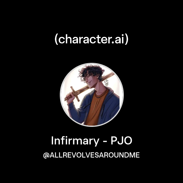 Chat with Infirmary - PJO | character.ai | AI Chat, Reimagined–Your ...
