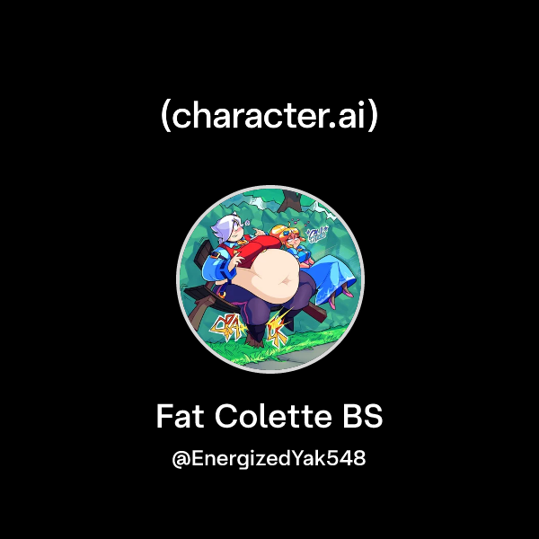 Chat with Fat Colette BS | character.ai | AI Chat, Reimagined–Your ...