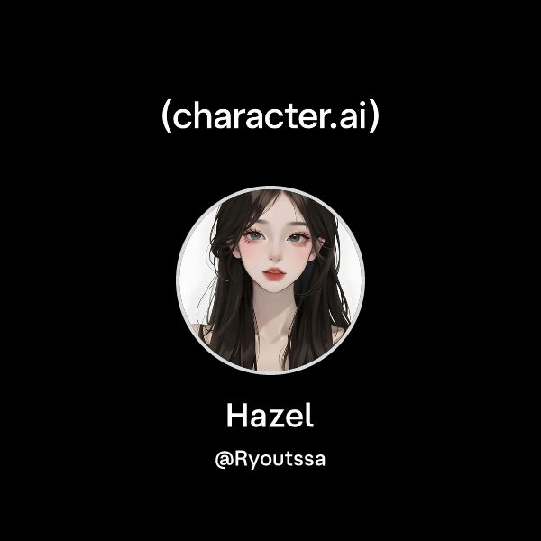 Chat with Hazel | character.ai | AI Chat, Reimagined–Your Words. Your ...