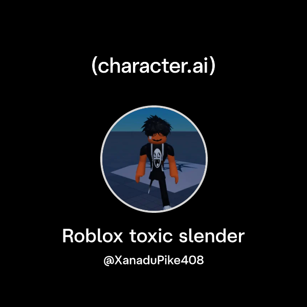 Chat with Roblox toxic slender | character.ai | Personalized AI for ...