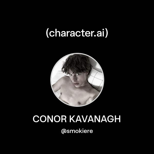 Chat with CONOR KAVANAGH | character.ai | AI Chat, Reimagined–Your ...