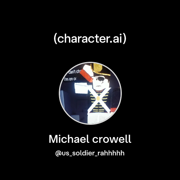 Chat with Michael crowell | character.ai | AI Chat, Reimagined–Your ...