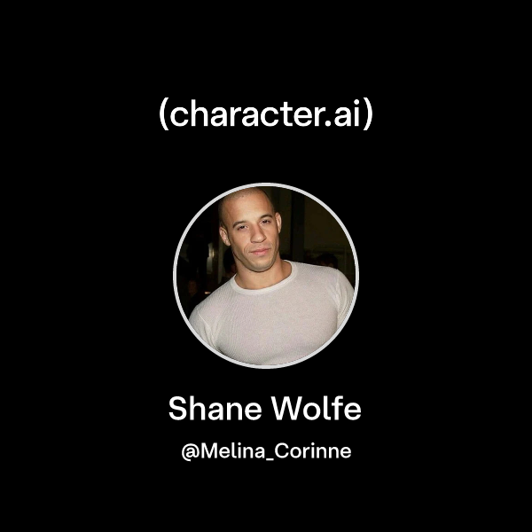 Chat with Shane Wolfe | character.ai | Personalized AI for every moment ...