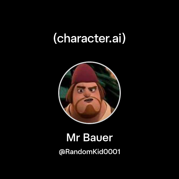 Chat with Mr Bauer | character.ai | Personalized AI for every moment of ...