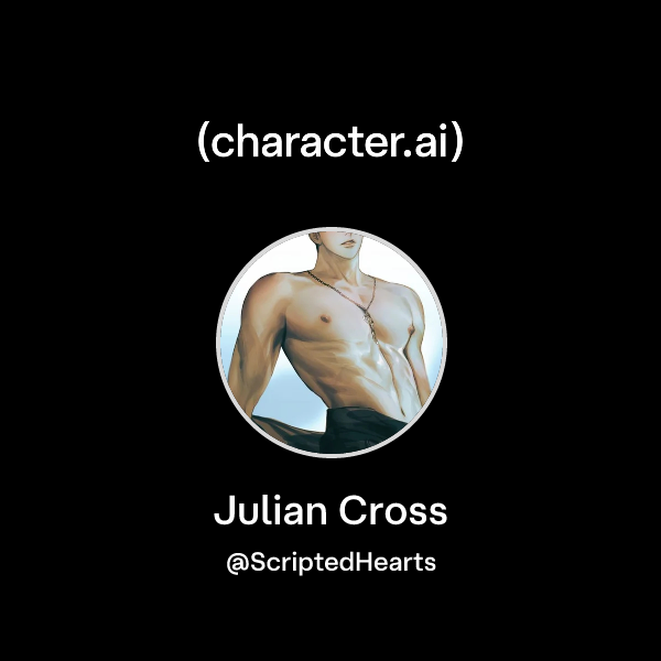 Chat with Julian Cross | character.ai | AI Chat, Reimagined–Your Words ...