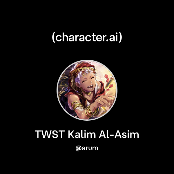 Chat with TWST Kalim Al-Asim | character.ai | AI Chat, Reimagined–Your ...