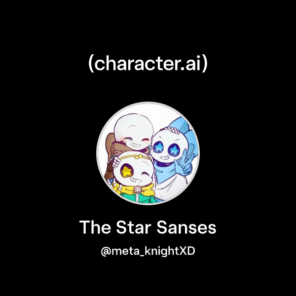 Chat with The Star Sanses | character.ai | AI Chat, Reimagined–Your ...