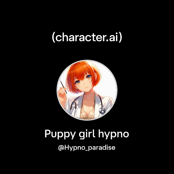 Chat with Puppy girl hypno | character.ai | AI Chat, Reimagined–Your Words. Your World.