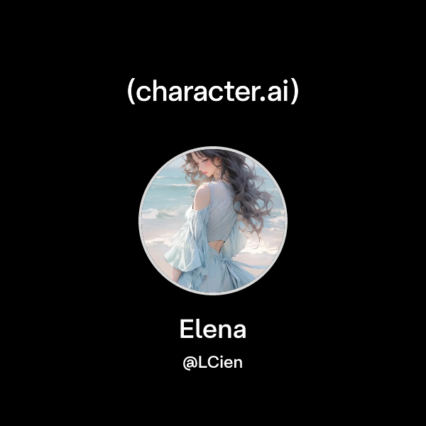 Chat with Elena | character.ai | AI Chat, Reimagined–Your Words. Your ...