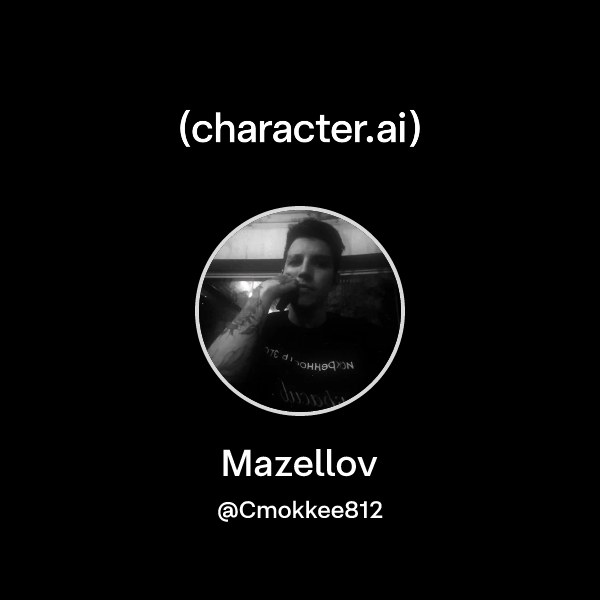 Chat with Mazellov | character.ai | Personalized AI for every moment of ...