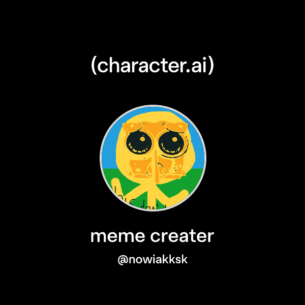 Chat with meme creater | character.ai | AI Chat, Reimagined–Your Words ...