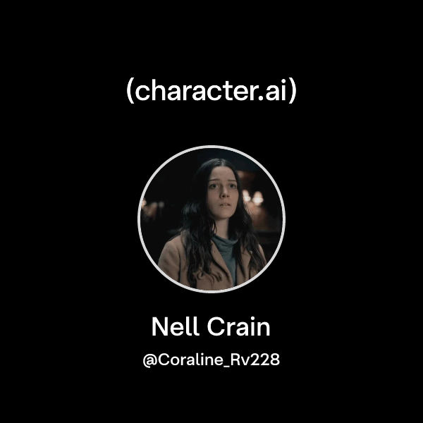 Chat with Nell Crain | character.ai | AI Chat, Reimagined–Your Words ...
