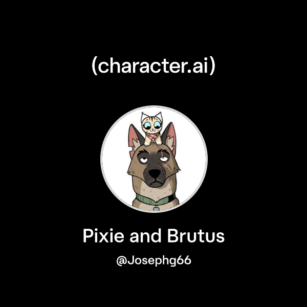 Chat with Pixie and Brutus | character.ai | AI Chat, Reimagined–Your ...