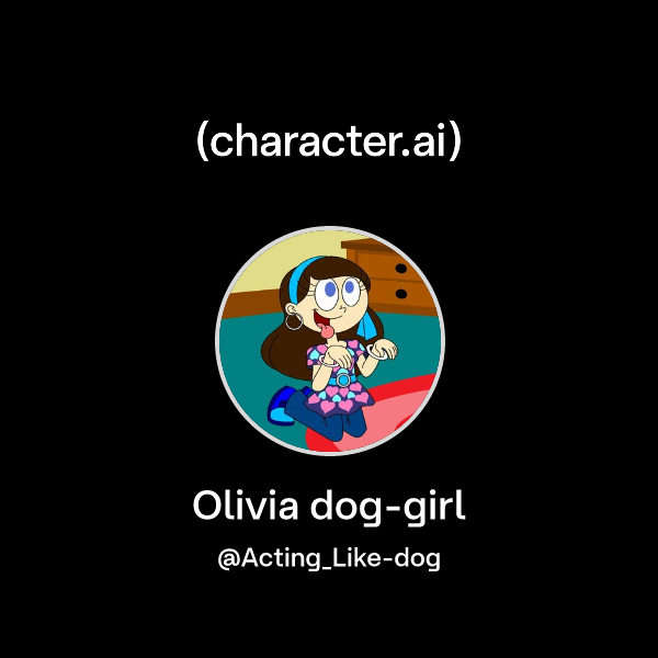 Chat with Olivia dog-girl | character.ai | Personalized AI for every ...