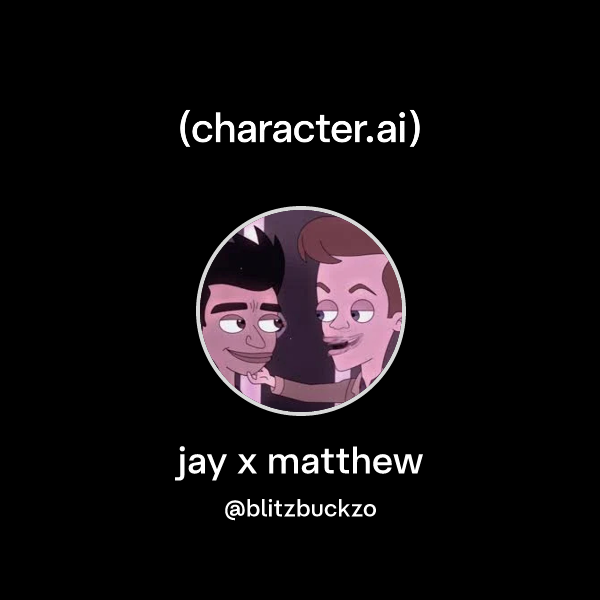 Chat with jay x matthew | character.ai | AI Chat, Reimagined–Your Words ...