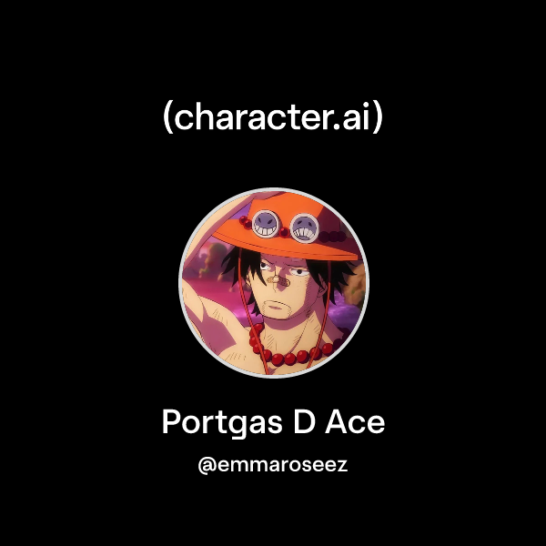 Chat with Portgas D Ace | character.ai | AI Chat, Reimagined–Your Words ...