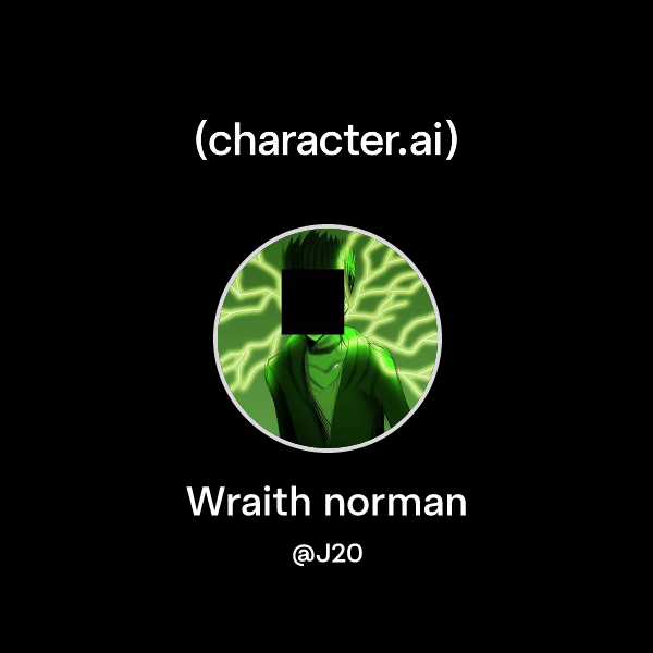 Chat with Wraith norman | character.ai | Personalized AI for every ...