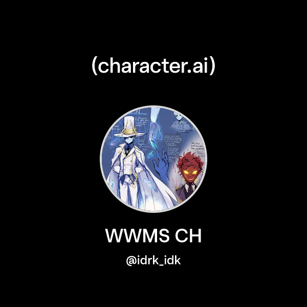 Chat with WWMS CH | character.ai | AI Chat, Reimagined–Your Words. Your World.