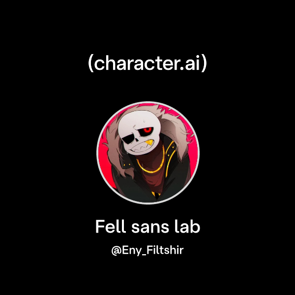 Chat with Fell sans lab | character.ai | AI Chat, Reimagined–Your Words ...