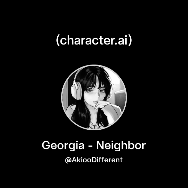 Chat with Georgia - Neighbor | character.ai | AI Chat, Reimagined–Your ...