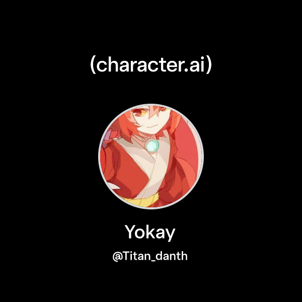 Chat with Yokay | character.ai | Personalized AI for every moment of ...