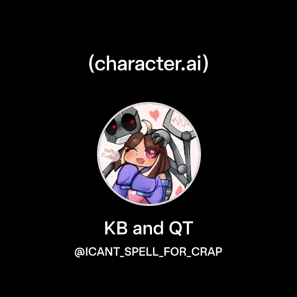 Chat with KB and QT | character.ai | AI Chat, Reimagined–Your Words ...