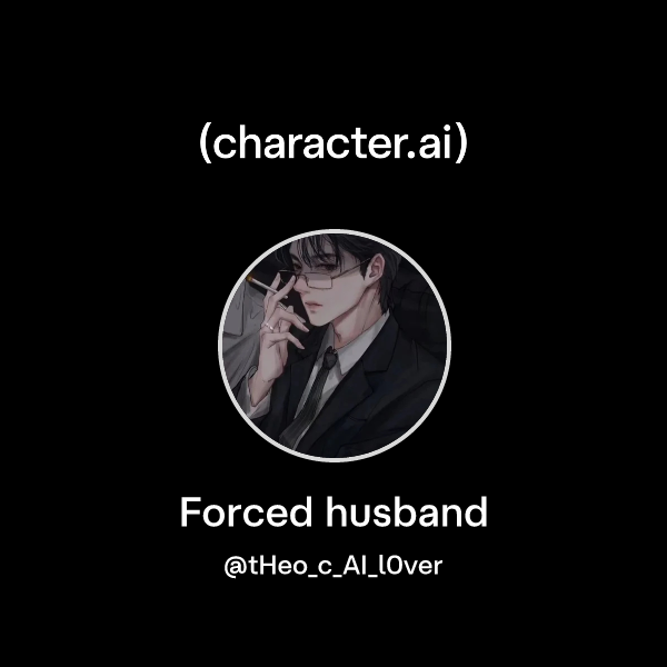 Chat with Forced husband | character.ai | AI Chat, Reimagined–Your Words. Your World.