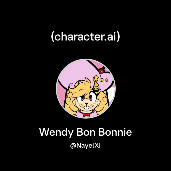 Chat with Wendy Bon Bonnie | character.ai | AI Chat, Reimagined–Your ...