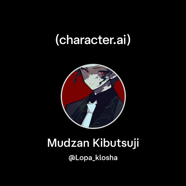 Chat with Mudzan Kibutsuji | character.ai | Personalized AI for every ...