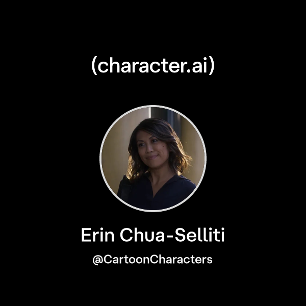 Chat with Erin Chua-Selliti | character.ai | AI Chat, Reimagined–Your ...